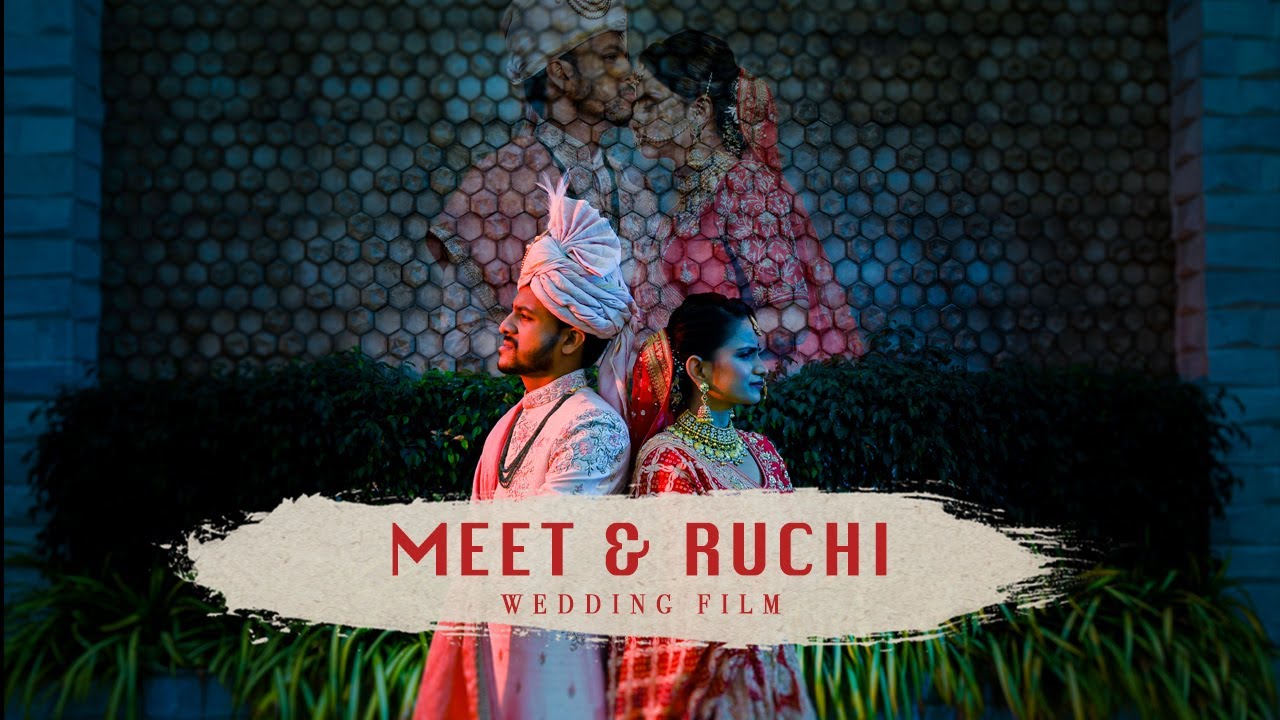 MEET & RUCHI | WEDDING FILM | SILVERLIGHT STUDIOS - YouTube