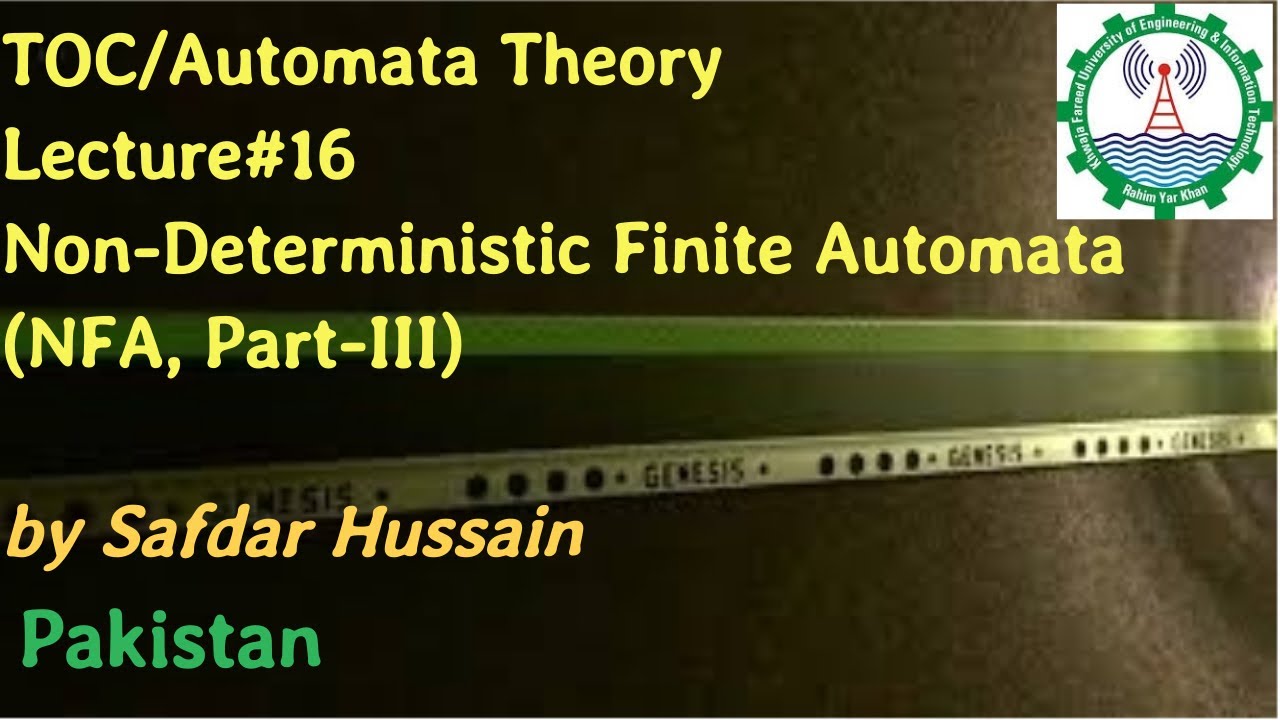 Automata Theory Lecture 16 Nfa Non Deterministic Finite Automata Nfa Or Ndfa Nfa Part