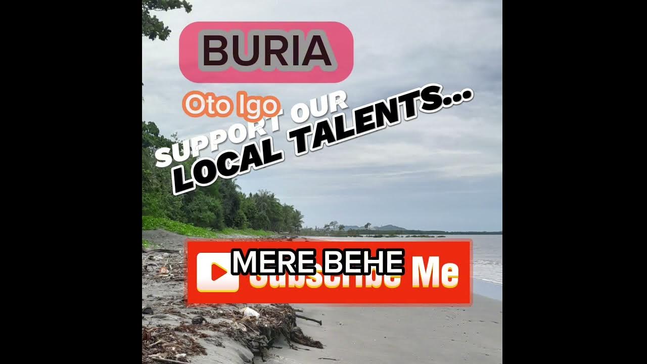 Buria - Oto Igo - MERE BEHE - YouTube