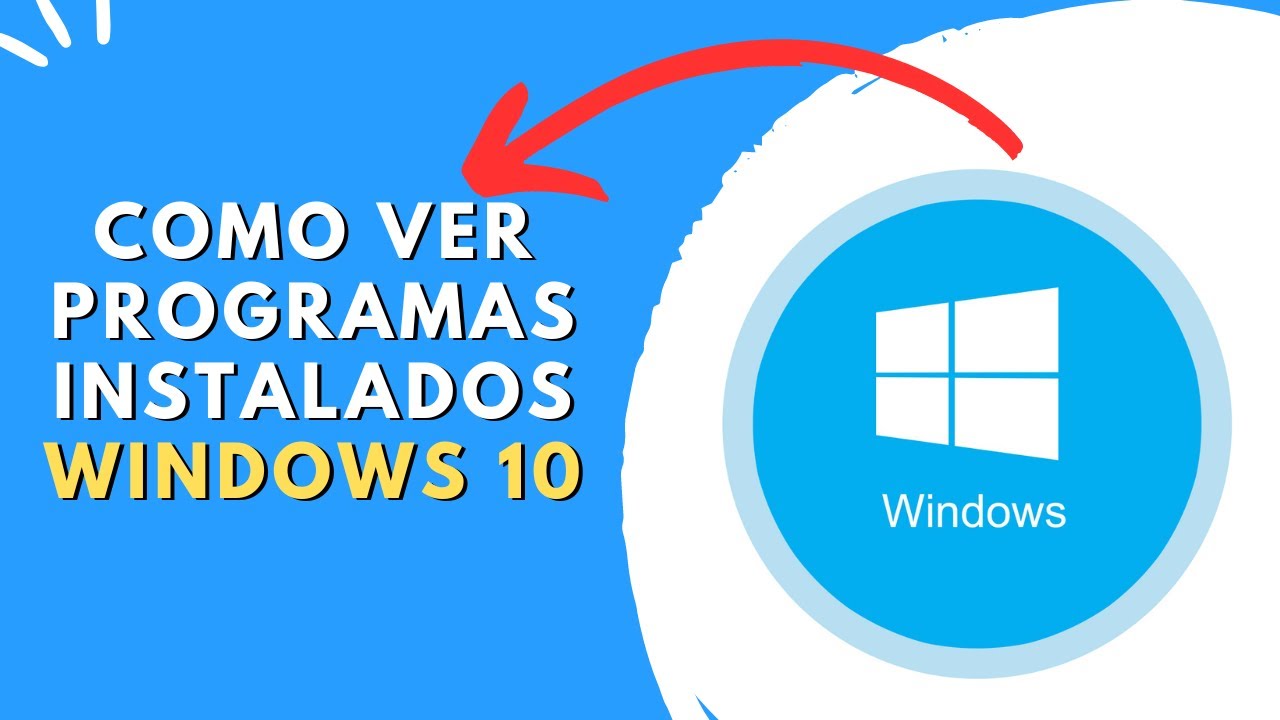 COMO VER PROGRAMAS INSTALADOS EN WINDOWS 10 - YouTube