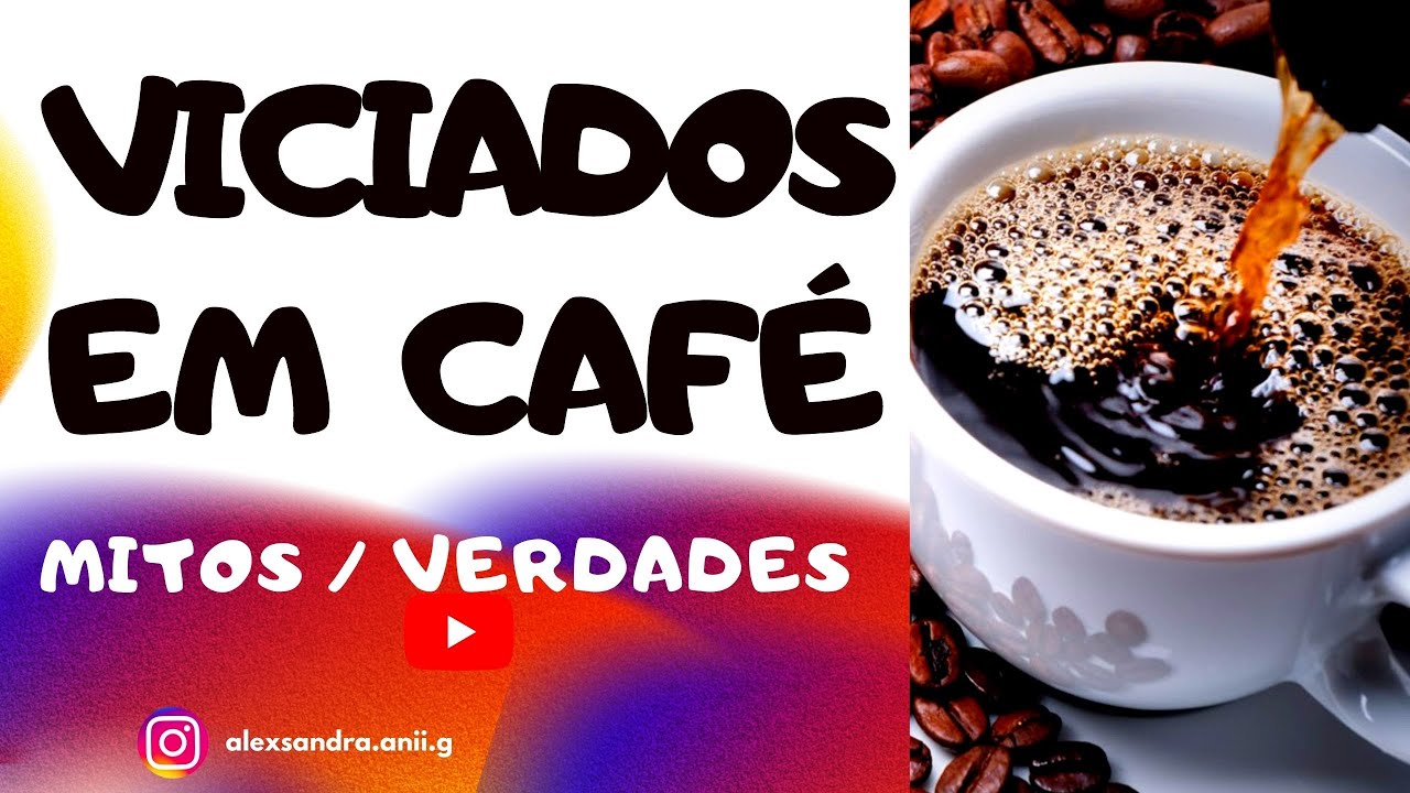 UM VÍCIO CHAMADO CAFÉ - Ação no organismo Humano / Vídeo Aula 2022 ...