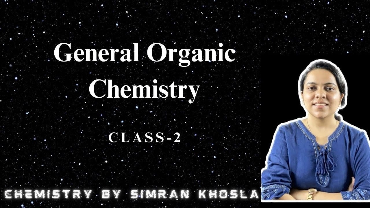 General Organic Chemistry (Class-2) - YouTube