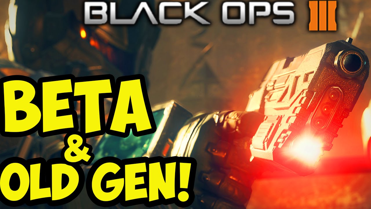 Call of Duty: Black Ops 3 - Possible BETA Date & Black Ops 3 on OLD GEN ...