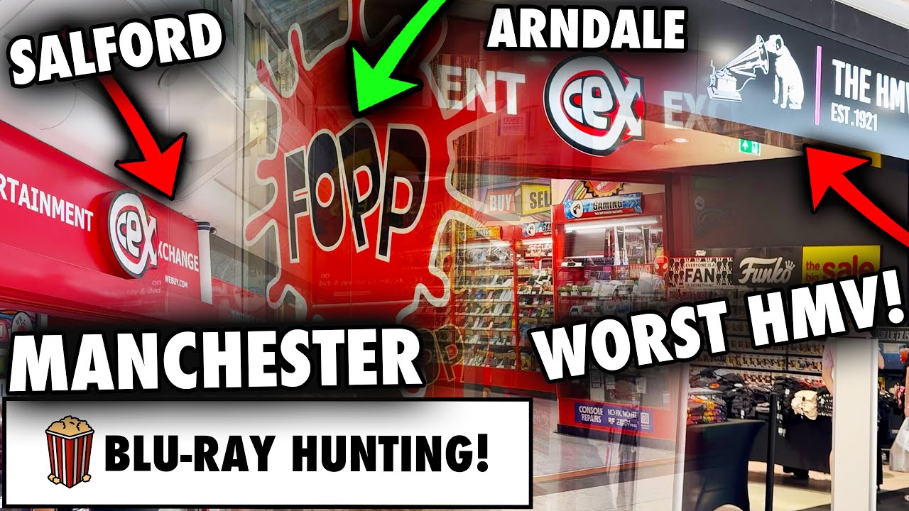 Blu-ray Hunting - MANCHESTER TRIP VISITING 2 CEX STORES, FOPP & HMV ...
