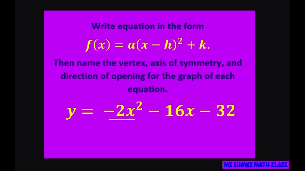 Write Quadratic Equation Y 2x 2 16x 32 In Vertex Form Name Vertex