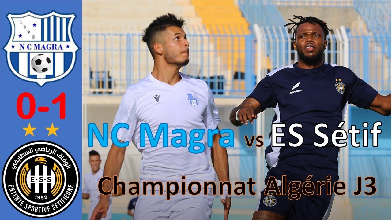 Résumé NC Magra 0-1 ES Sétif / نجم مقرة 🆚 وفاق سطيف - YouTube