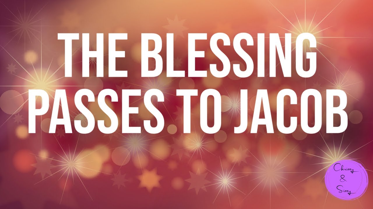 The Blessing Passes to Jacob I October 29th, 2023 I Sunday School I ...