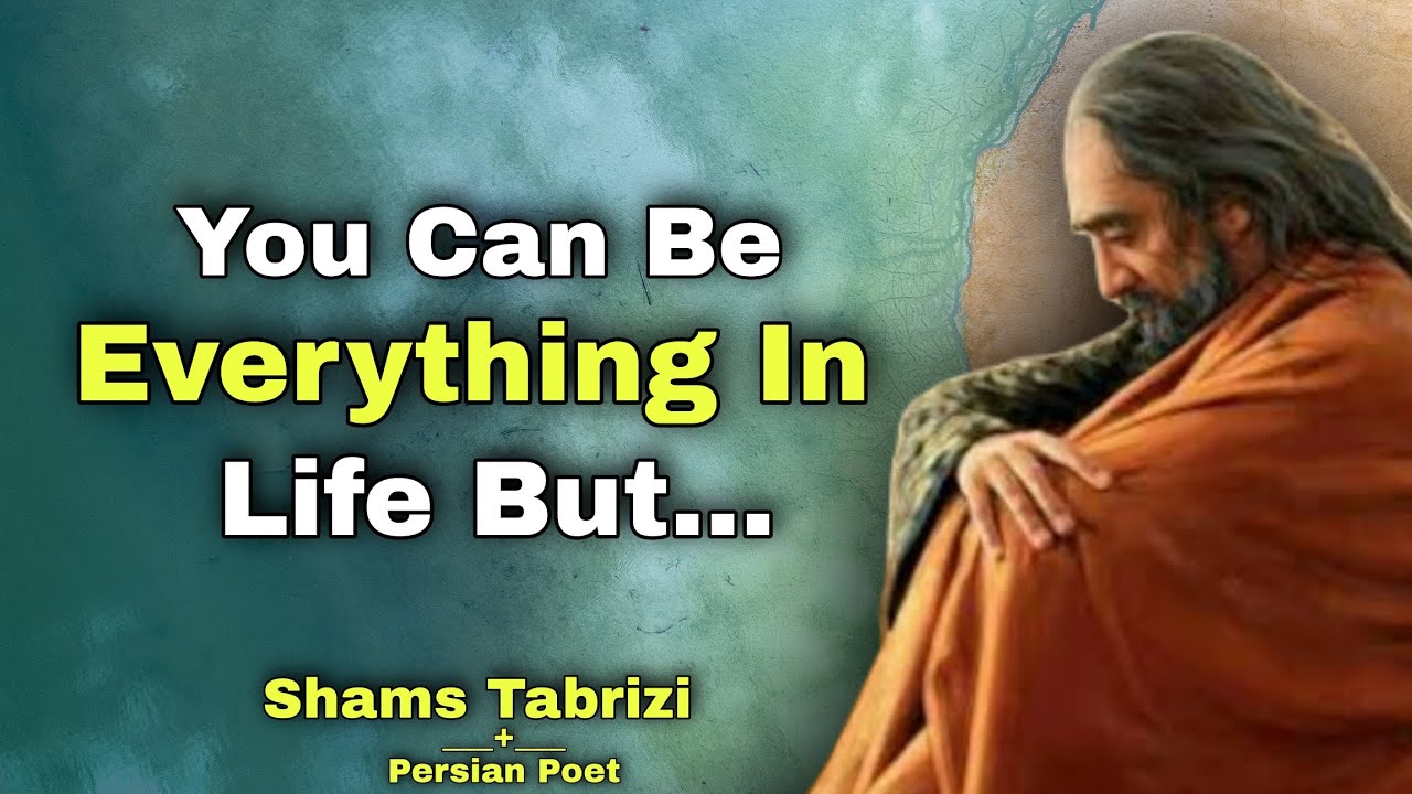 You Can Be Everything In Life But | Shams Tabrizi |4A Quotes - YouTube