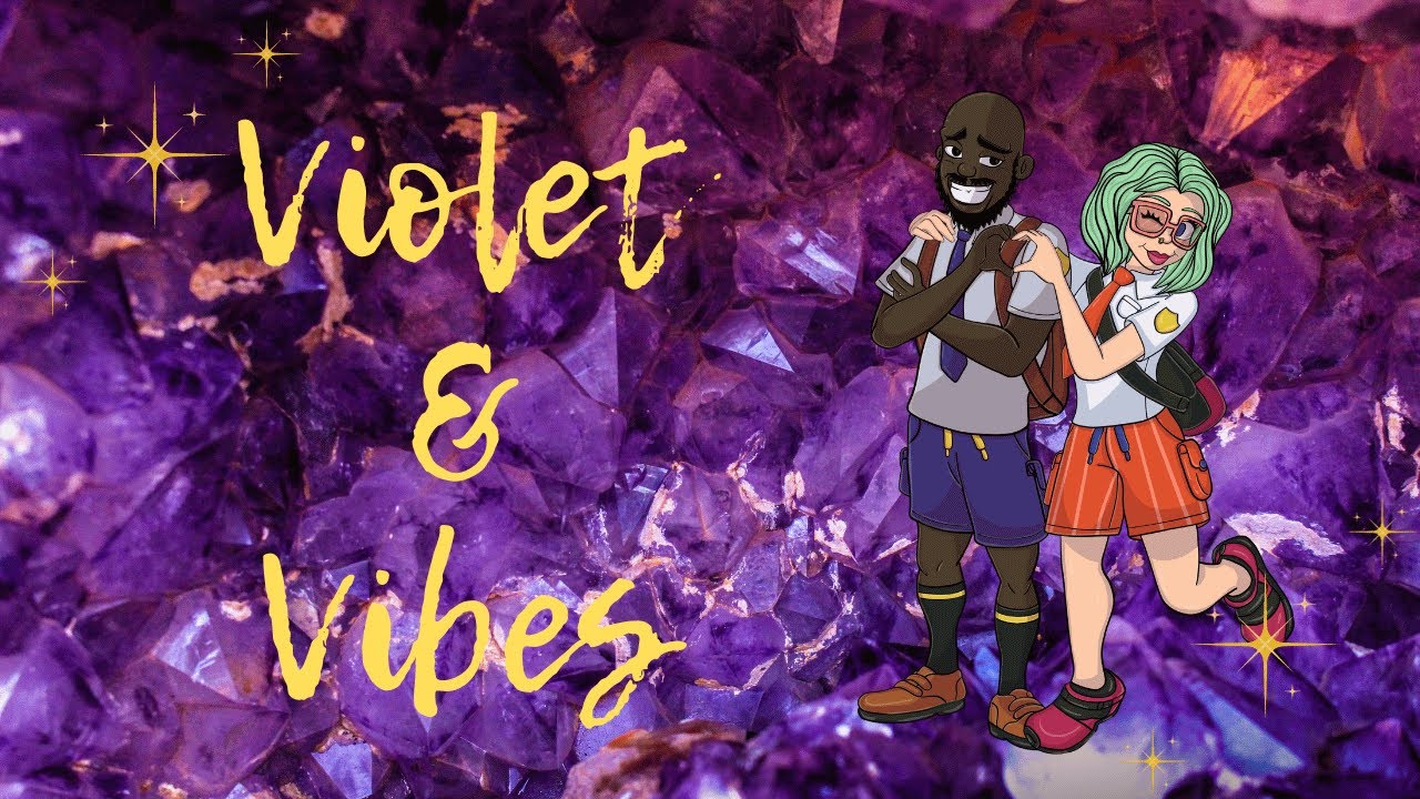 Violet & Vibes ! - YouTube
