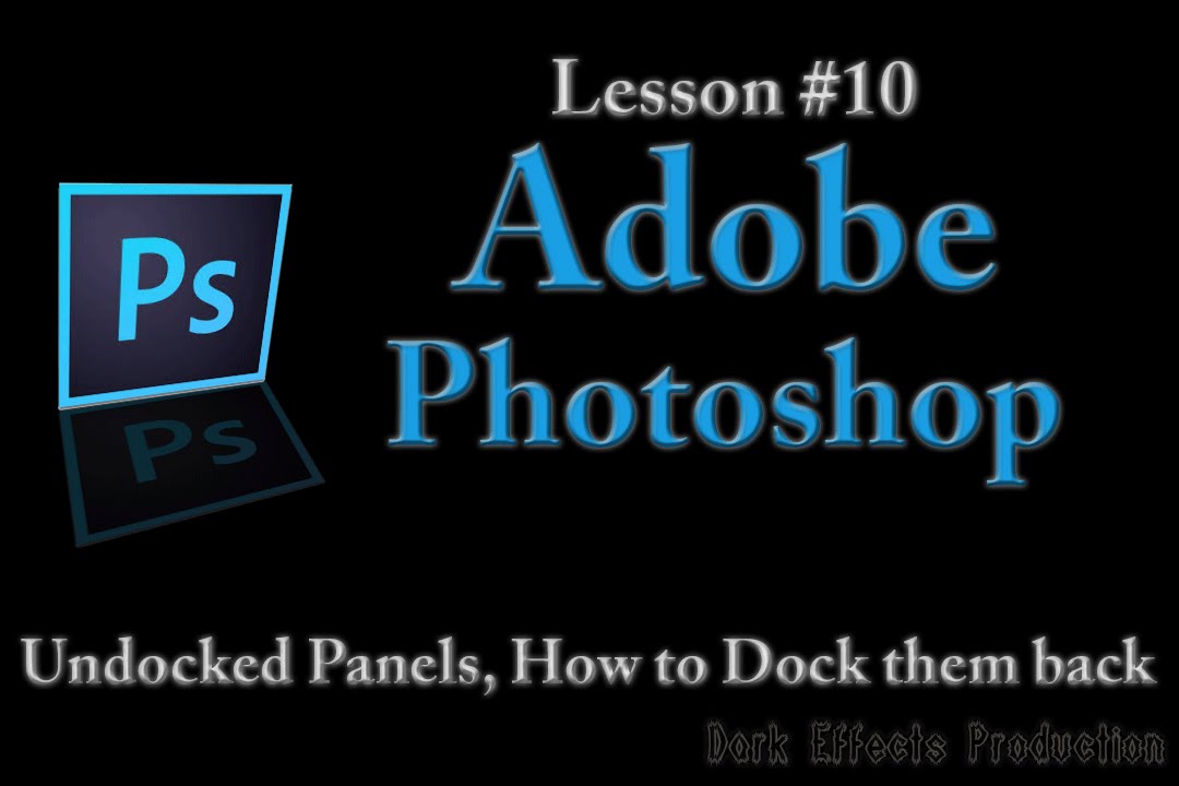 Adobe Photoshop Lesson #10 - Undocked Panels, How to Dock them back ...