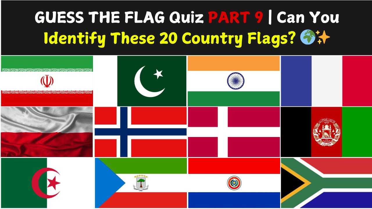 GUESS THE FLAG Quiz PART 9 Can You Identify These 20 Country Flags 🌍 🚩 ...