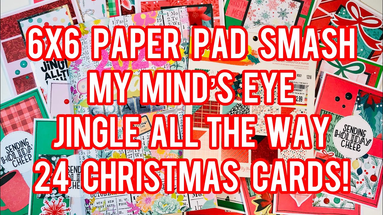 6x6 Paper Pad Smash! My Mind’s Eye: Jingle All The Way! 24 Christmas ...