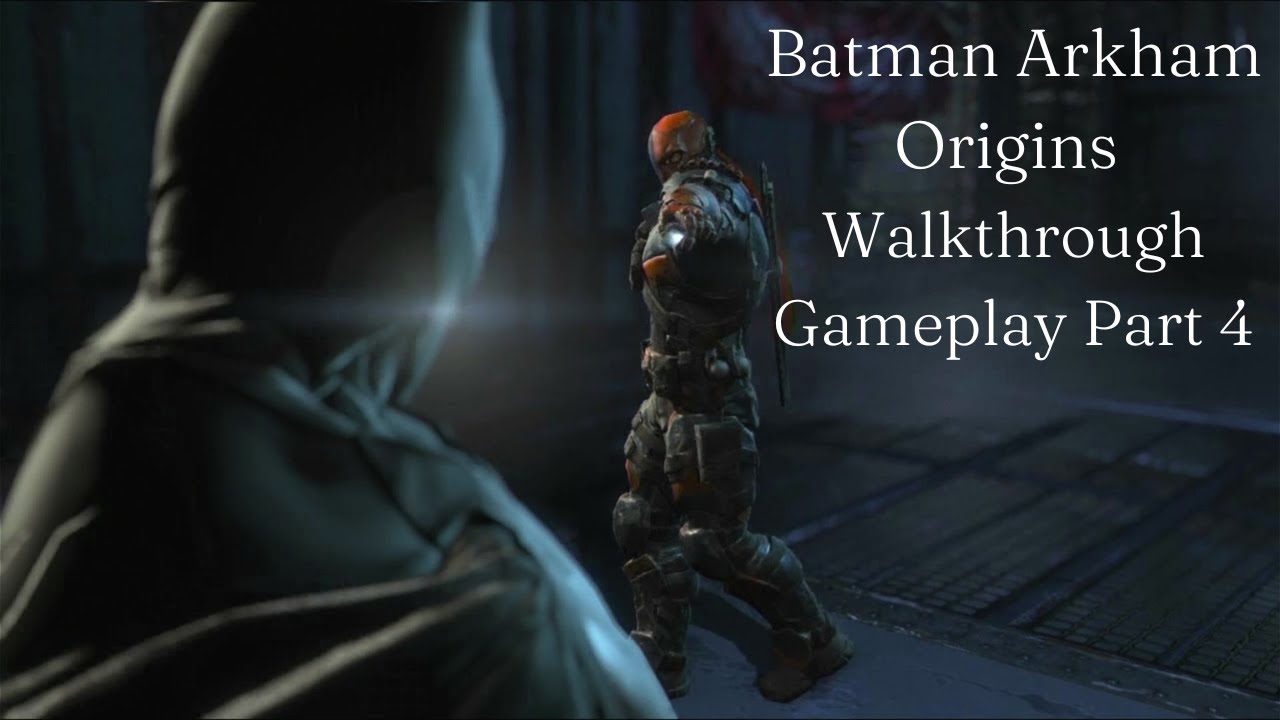 Batman Arkham Origins Walkthrough Gameplay | Part 4 - YouTube