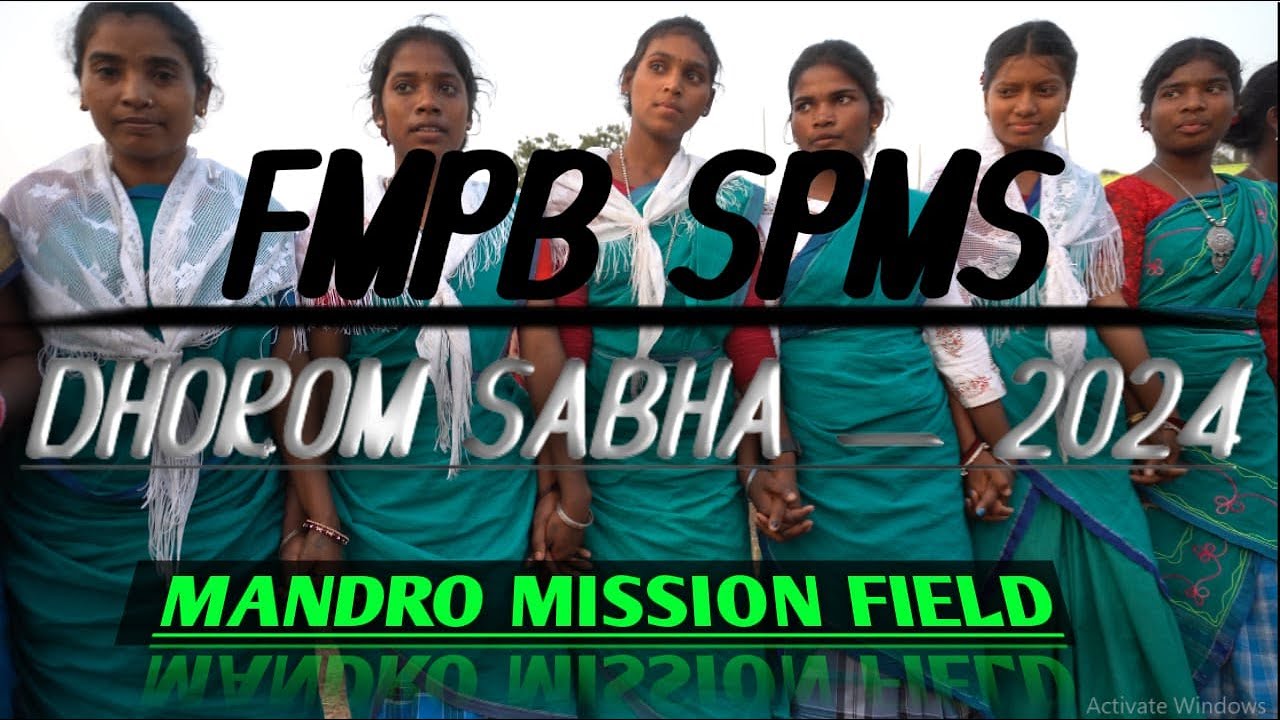 DHOROM SABHA – 2024 FMPB SPMS MANDRO MISSION FIELD - YouTube