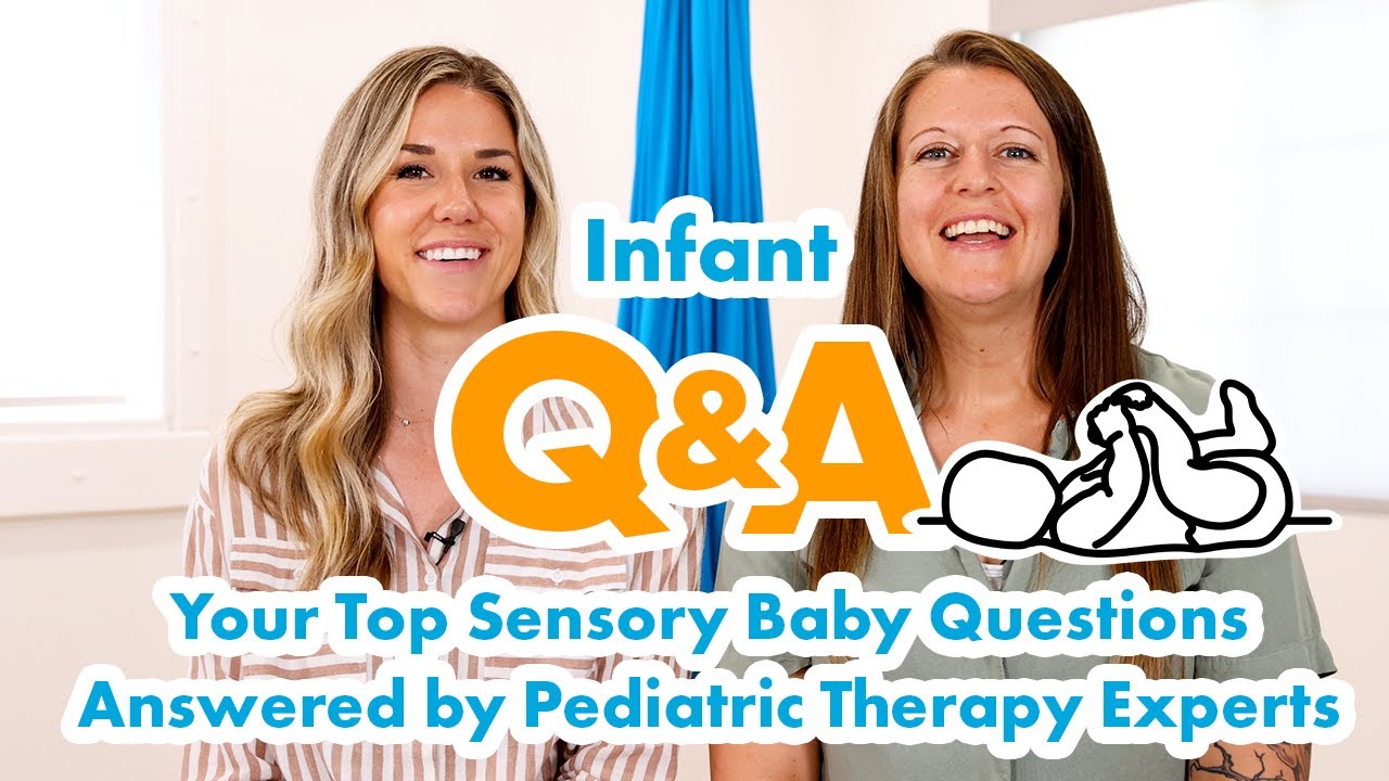 Infant Q&A - Your Top Sensory Baby Questions Answered by Pediatric ...