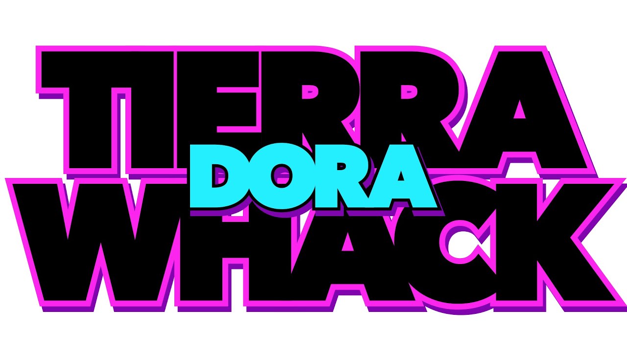 Tierra Whack - Dora (Lyrics) - YouTube