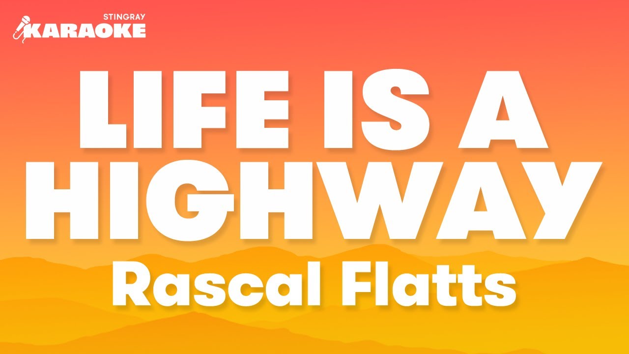 Rascal Flatts - Life is A Highway (Karaoke Version) - YouTube