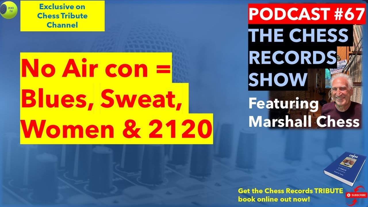 #67 Chess Records Show - Podcast Hosted by Marshall Chess - YouTube