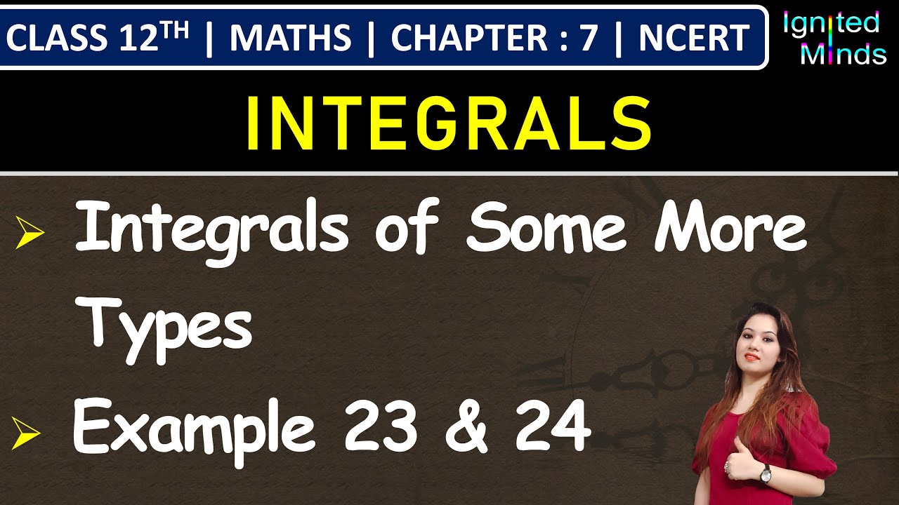 Class 12th Maths Chapter 7 | Integrals of Some More Types | Example 23 ...