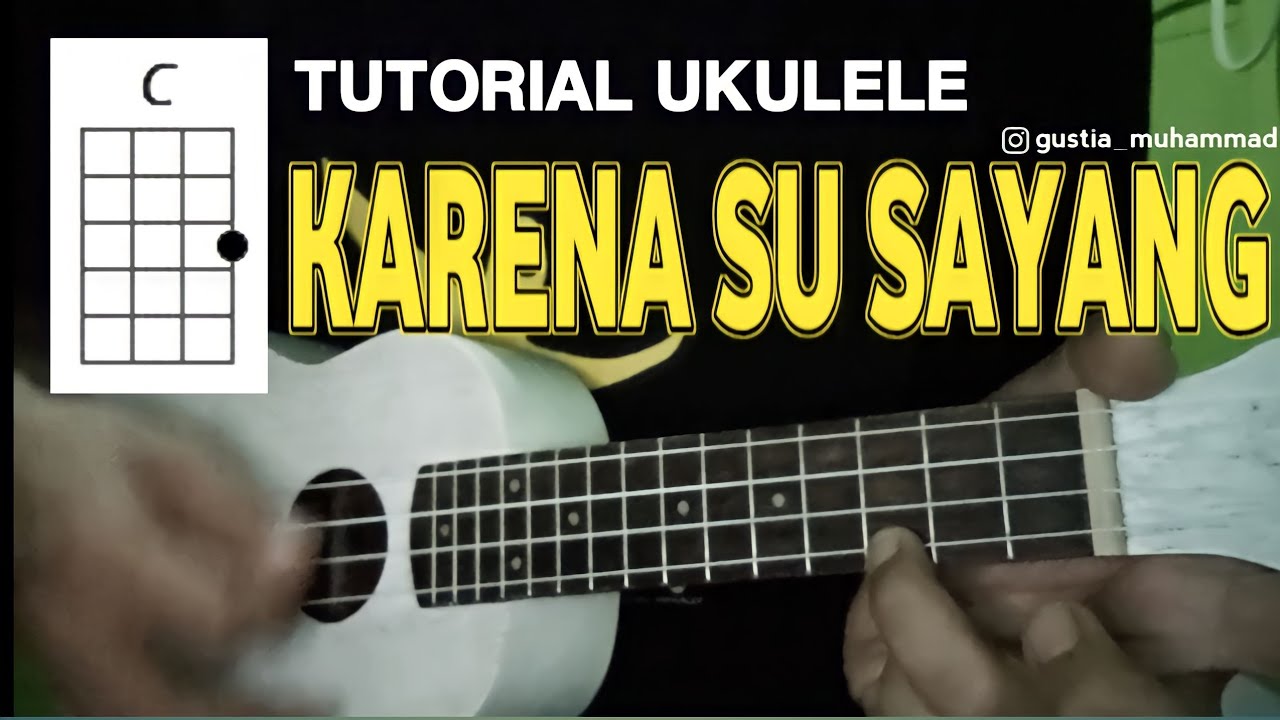 TUTORIAL UKULELE SENAR 4 - KARENA SU SAYANG - NEAR - YouTube