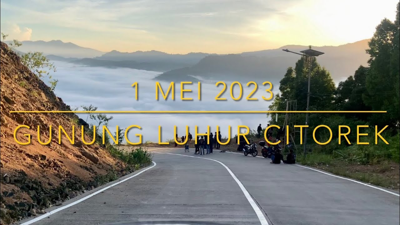 Gunung Luhur Citorek, 1 Mei 2023 - YouTube