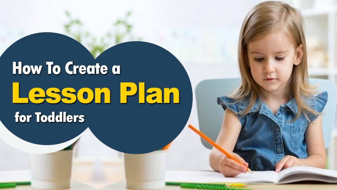How To Create a Lesson Plan for Toddlers - YouTube