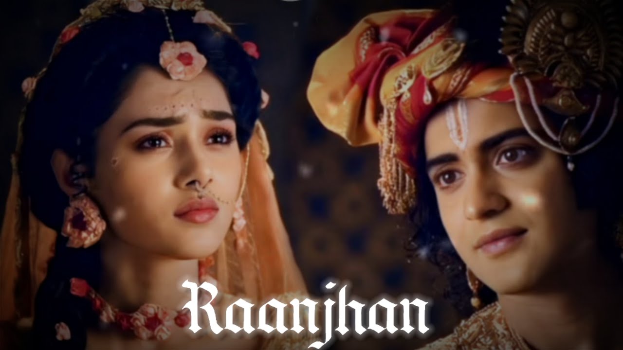 Raanjhan ft. Radhakrishn 🖤🥀 - YouTube