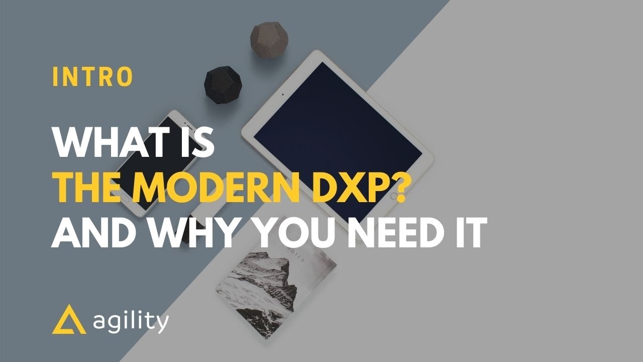 What is DXP? Introduction to Modern DXP with Joel Varty - YouTube
