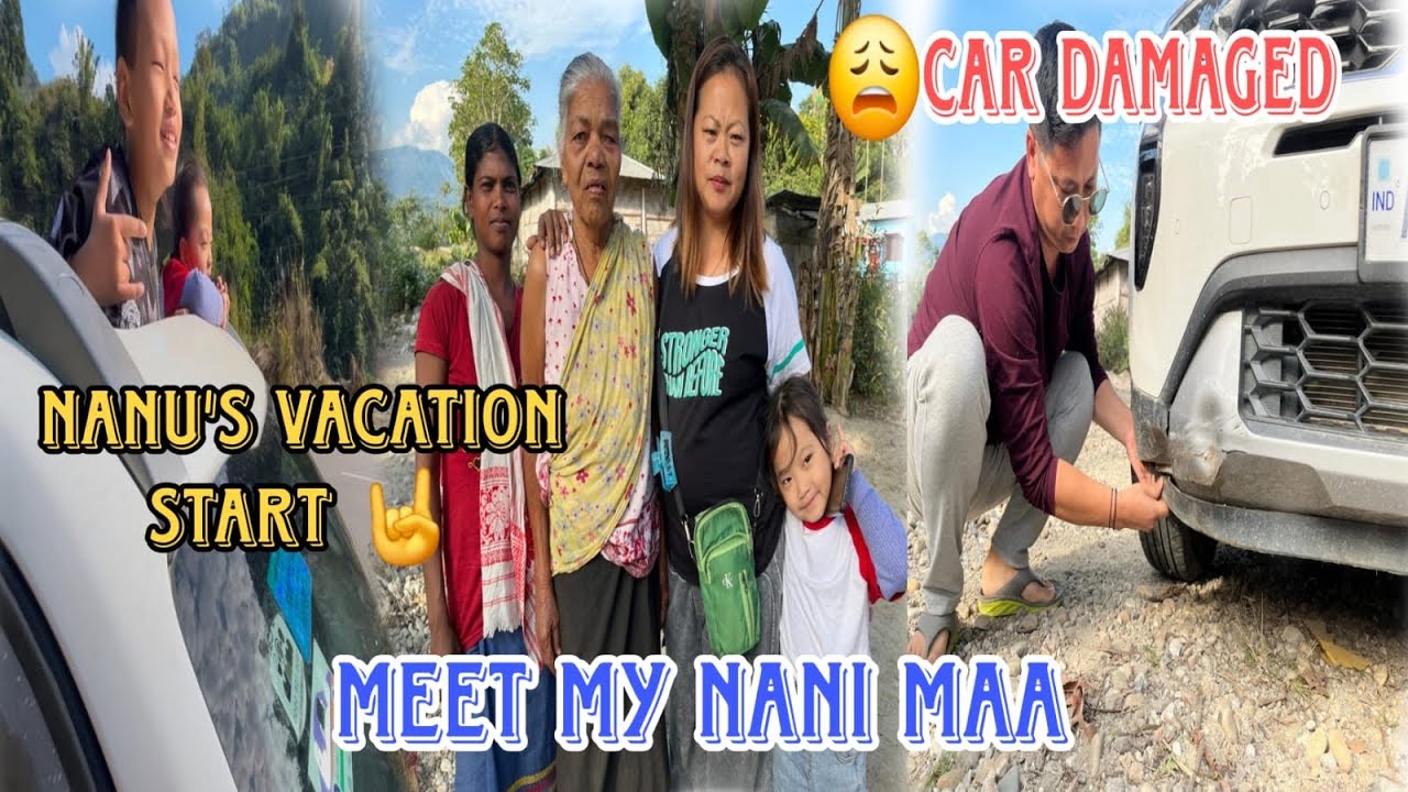 Meet my Nani Maa || car damaged 🥲|| nanu’s vacation start🤘 - YouTube