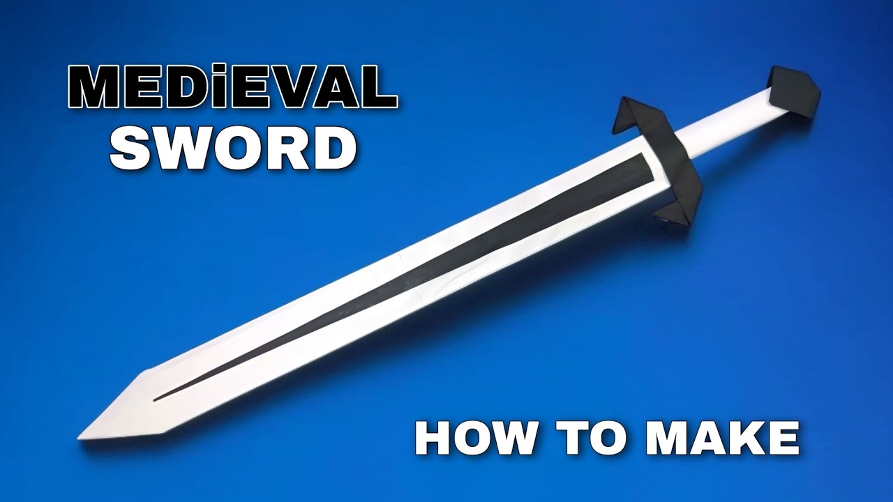 How To Make a Paper Medieval Sword (Easy Method) - YouTube