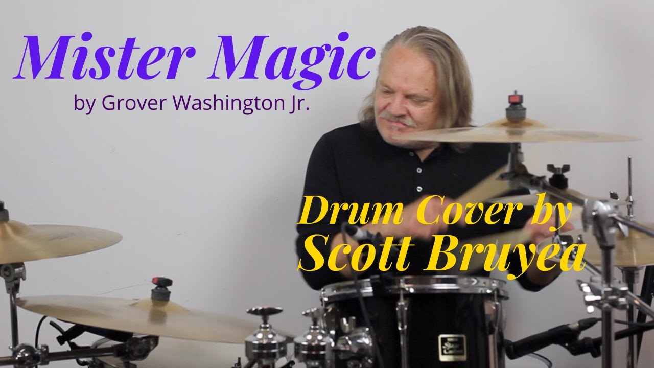 Drummer Scott Bruyea Covers Mister Magic by Grover Washington Jr. - YouTube