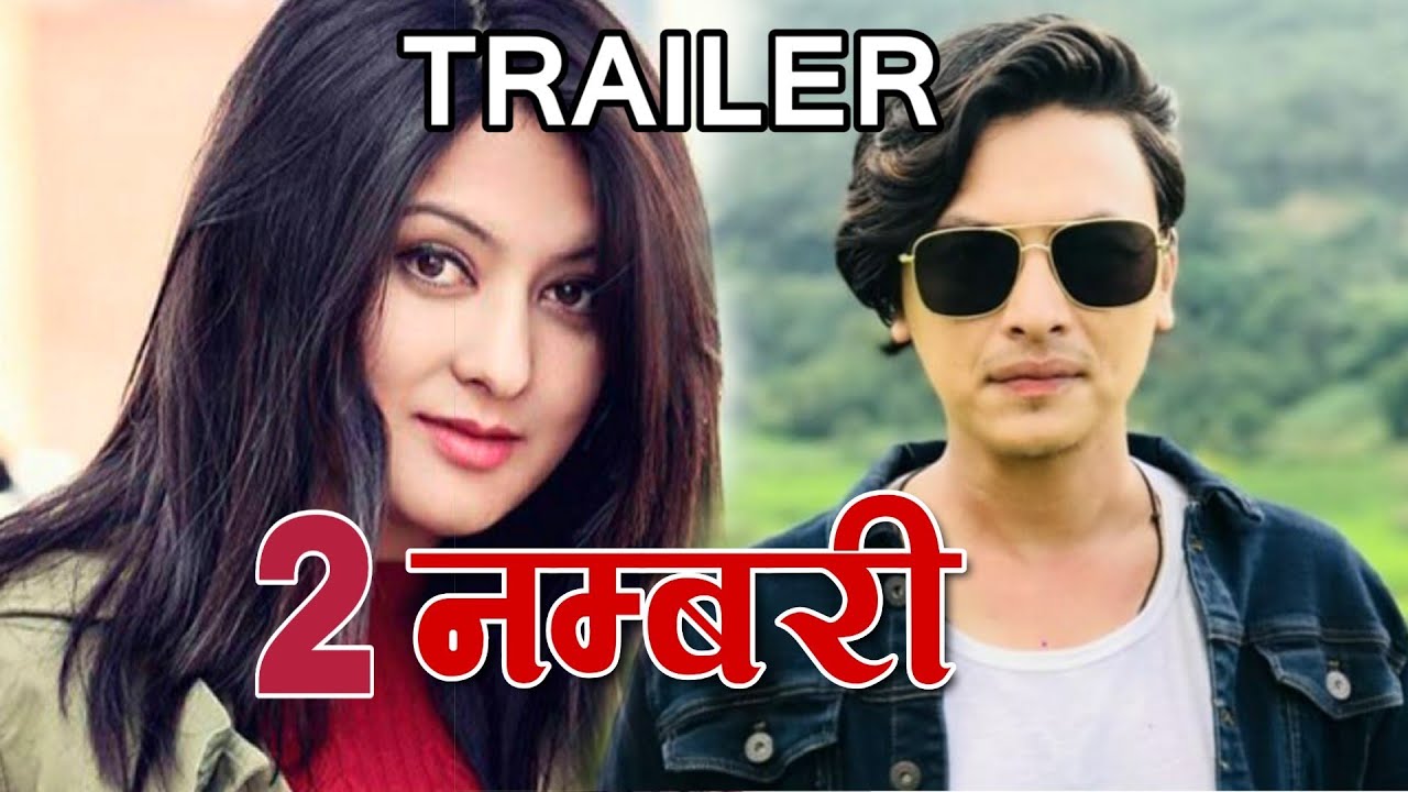 2 Numbari New Nepali Movie Trailer || Paul Shah || Barsha Raut Dayahang ...