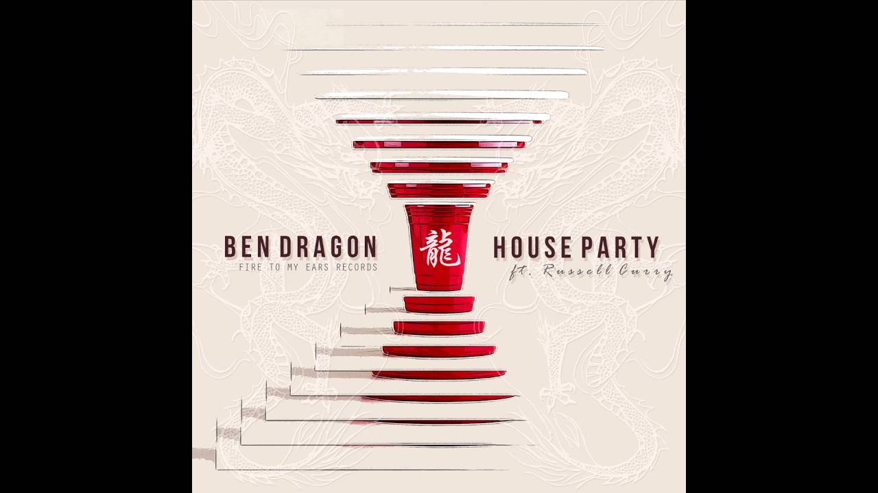 BEN DRAGON - House Party ft. Russell Curry [Official Audio] - YouTube