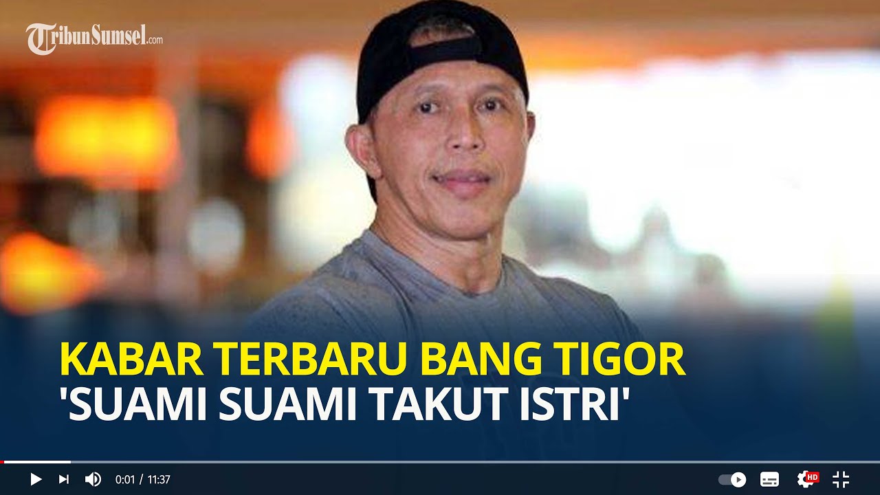 Ingat Bang Tigor Suami Suami Takut Istri Dulu Heboh Nikahi Gadis 24