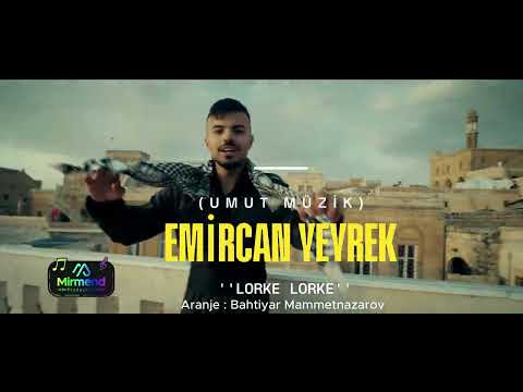 Emircan Yeyrek - Lorke Lorke - Official Video - 8K
