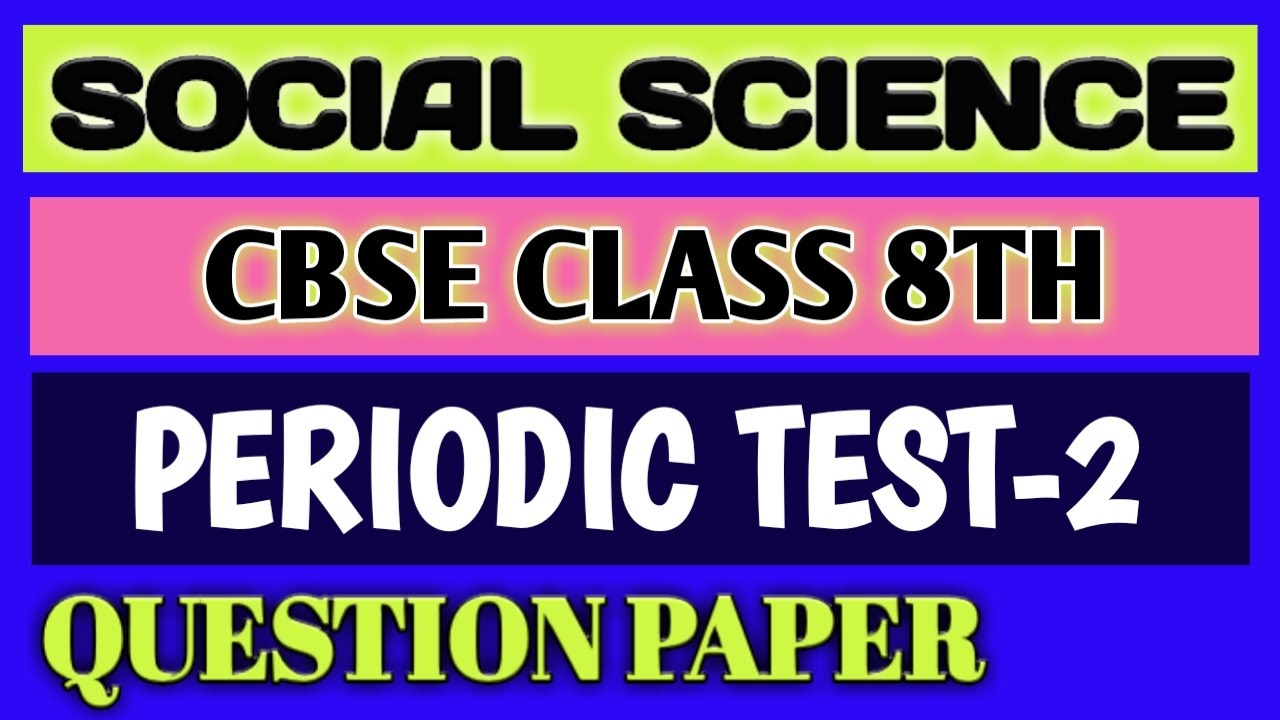 SocialScience Periodic Test 2 Class 8th Question Paper CBSE Class 8th socialscience-periodic-test-2-class-8th-question-paper-cbse-class-8th