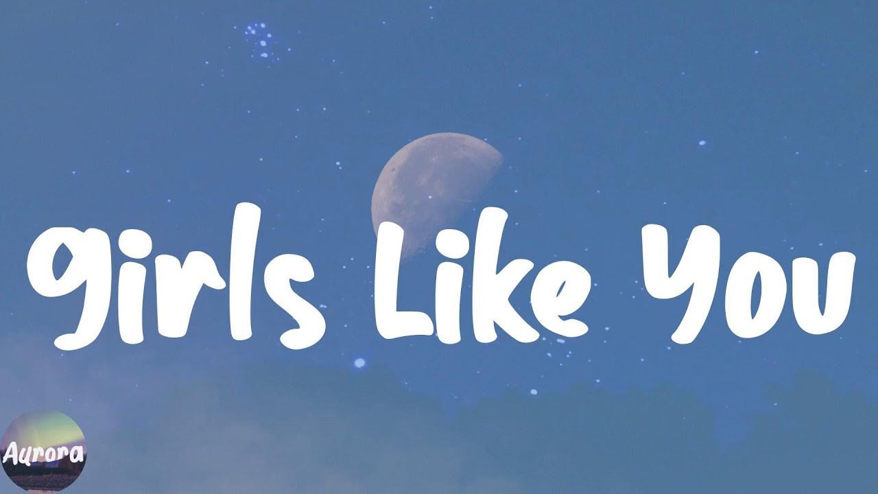 Girls Like You - Maroon 5 (Lyric Video) - YouTube