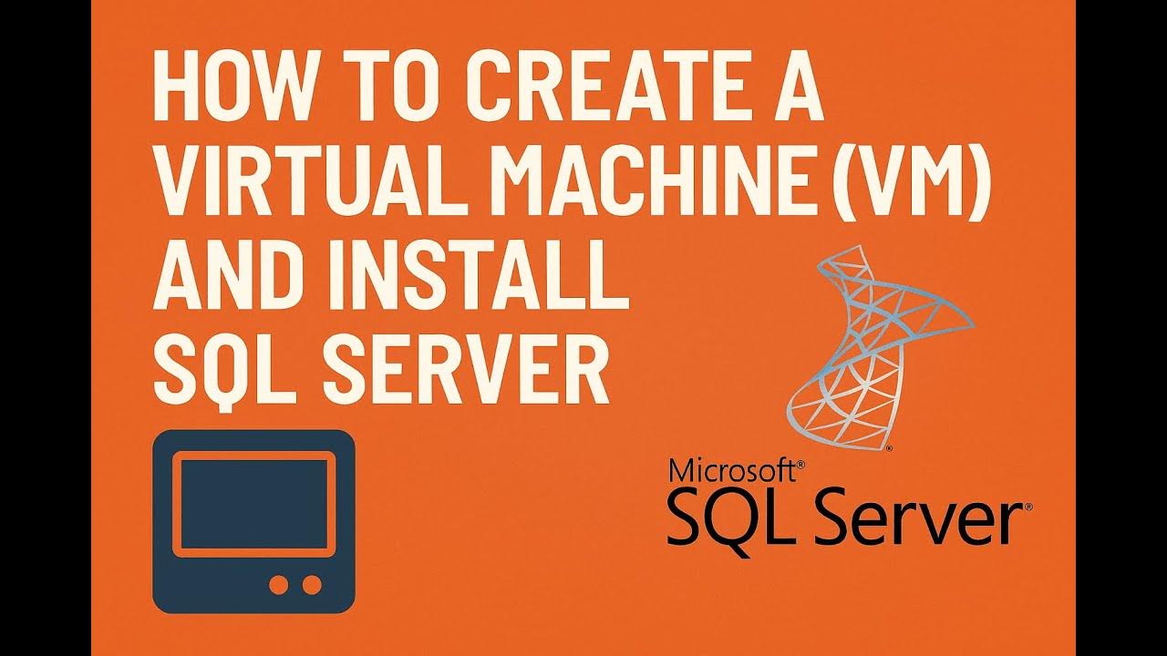 How to Create a Virtual Machine (VM) and Install SQL Server | Step-by-Step Tutorial - YouTube