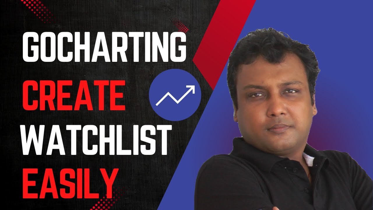 How To Create A Watchlist Easily In Gocharting Step By Step Tutorial Manoj Agarwal Youtube