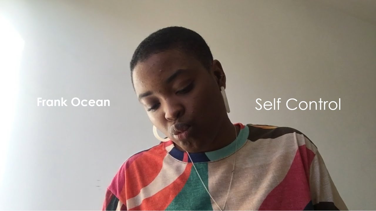 Self Control - Frank Ocean (Cover) - YouTube