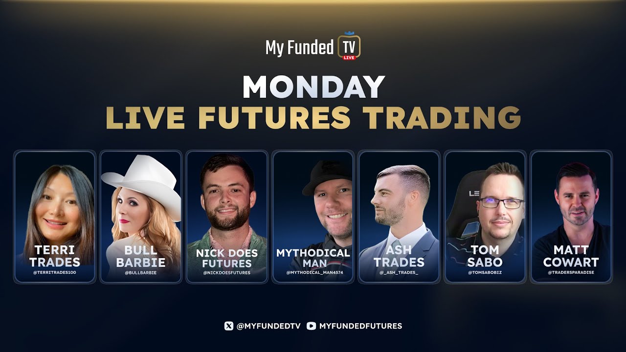 Monday: Live Futures Trading & Market Talk | My Funded TV LIVE - YouTube