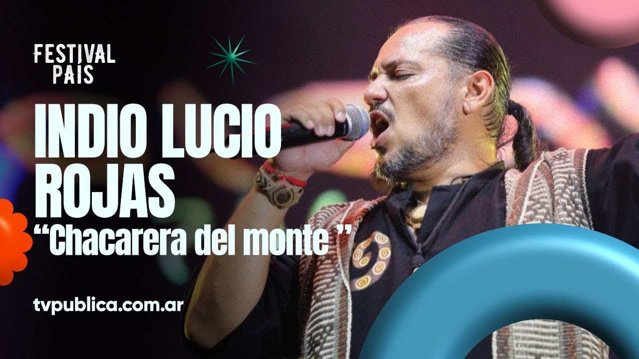 Chacarera del monte por el Indio Lucio Rojas en Cosquín - Festival País ...