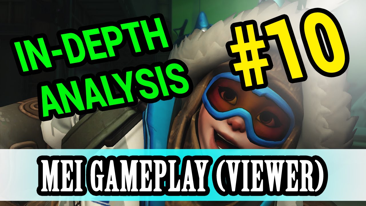 Overwatch - MEI In-Depth (VIEWER) Gameplay Analysis Episode 10 ...