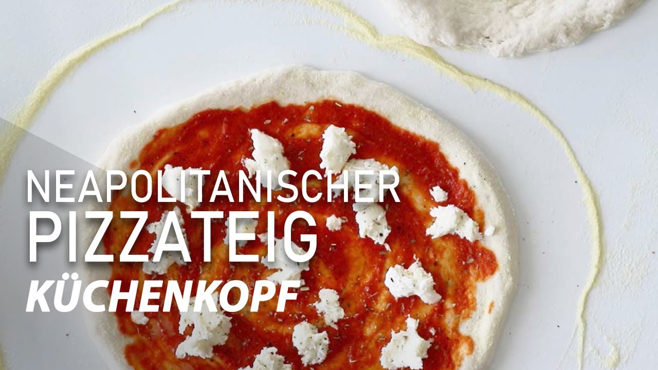 Neapolitanischer Pizzateig Rezept | #KKcooking | KÜCHENKOPF - YouTube