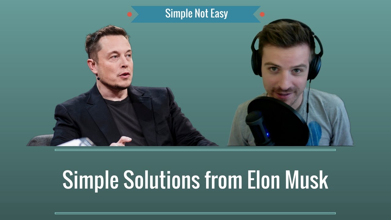 Simple Solutions From Elon Musk - YouTube
