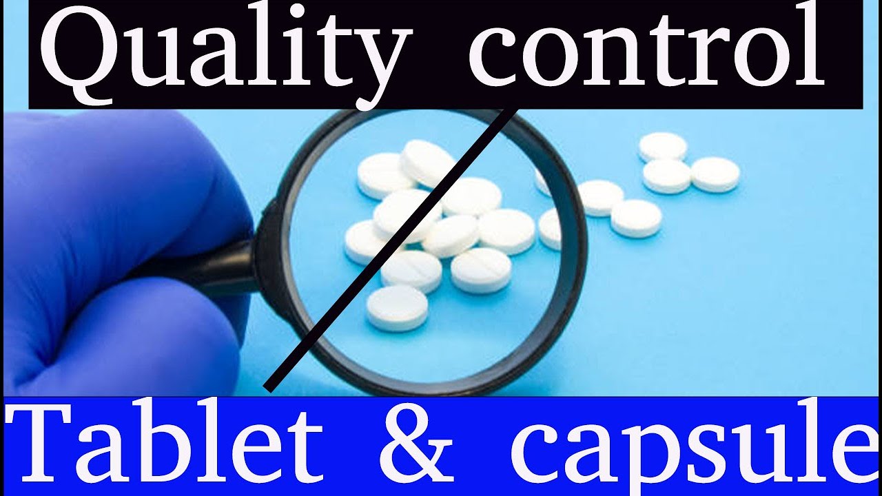 QUALITY CONTROL FOR TABLETS AND CAPSULE - YouTube