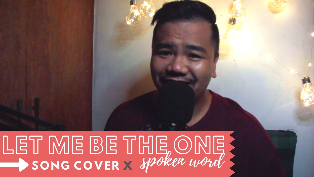 LET ME BE THE ONE - JIMMY BONDOC | SONG COVER AND SPOKEN POETRY - YouTube