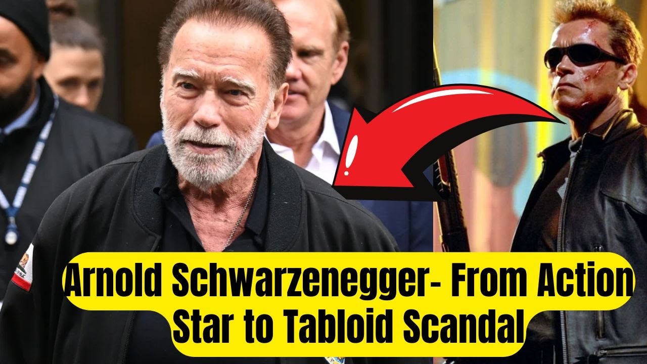 Arnold Schwarzenegger: From Action Hero to Tabloid Scandal | The Untold ...