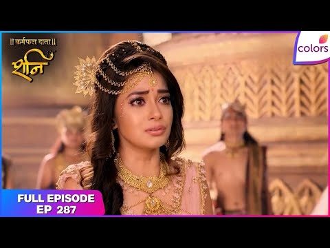 Shani | Full Episode Ep. 287 | Shani comes to Dhamini's aid! | Colors TV