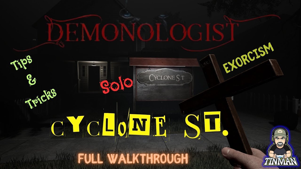 Complete Walk-Through! [Cyclone St] |Demonologist| #Tinman - YouTube